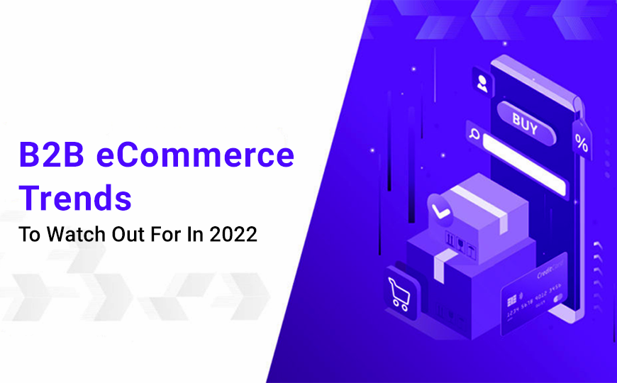 Digital Trends of b2b in 2022 - Best eCommerce Website Design ...